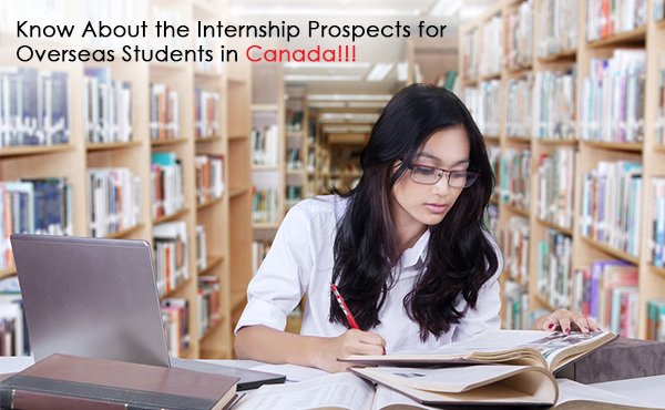 Know About the Internship Prospects for Overseas Students in Canada!!