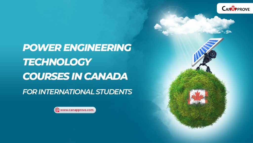 Power Engineering Technology Courses in Canada | Canapprove